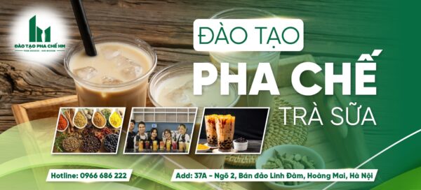 Khóa Học Pha Chế Trà Sữa Chuyên Nghiệp Tại HM